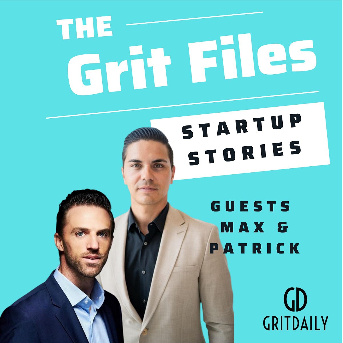 The Grit Files with Loralyn Mears & Guests Max & Patrick - Grit Daily News