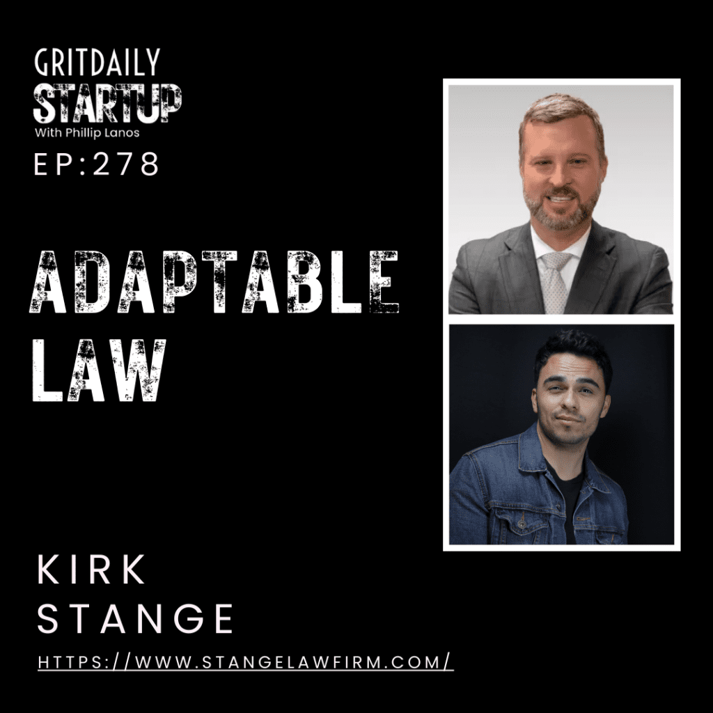 Kirk Stange: Legal Entrepreneurship and Building a Legal Empire - Grit ...