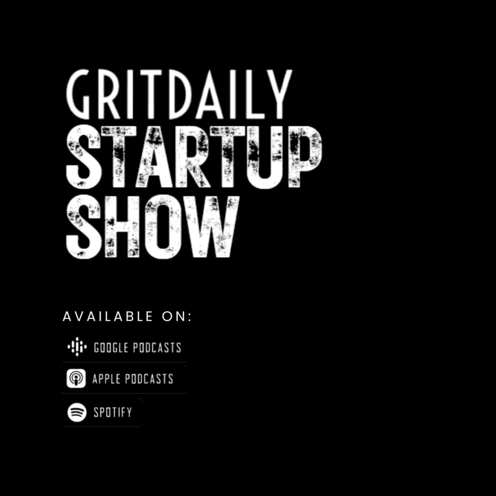 Grit Daily Startup Show - Grit Daily News